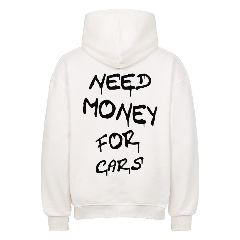 Oversized Hoodie - NEED MONEY FOR CARS