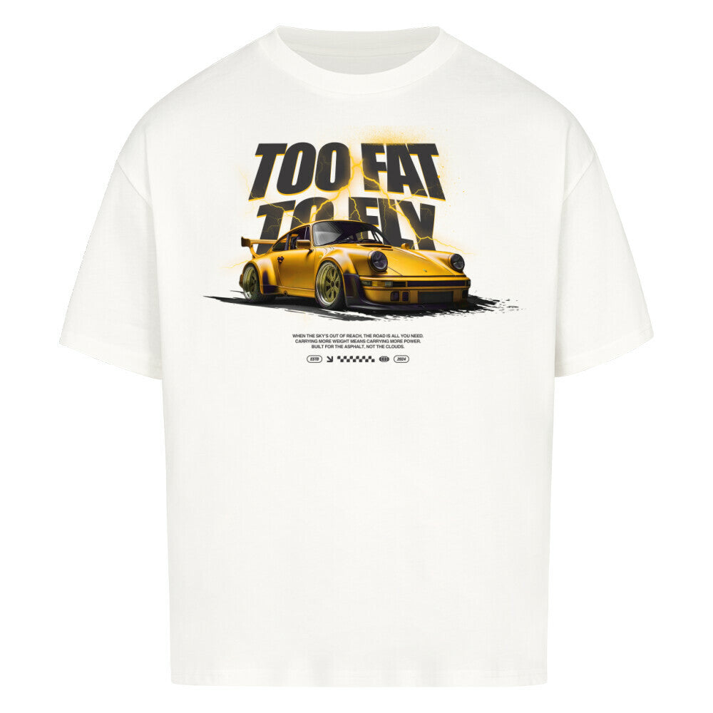 TOO FAT TO FLY oversized shirt